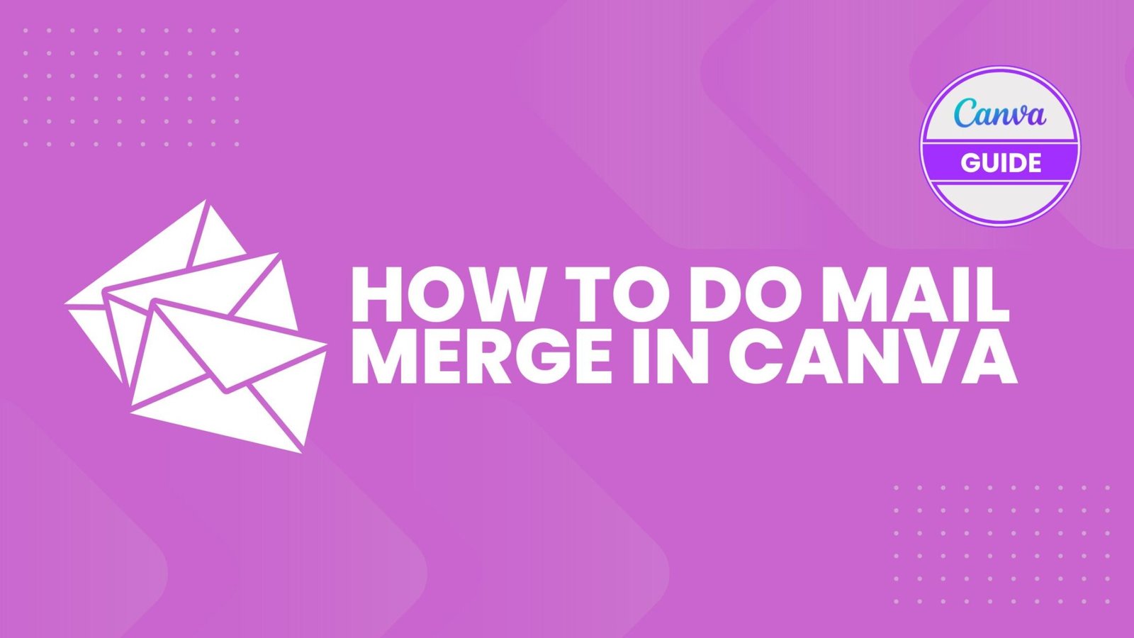 How To Do Canva Mail Merge: Bulk Create Personalized Designs