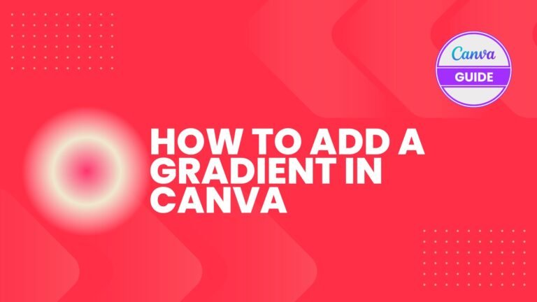 How to Add a Gradient in Canva - 5 Ways
