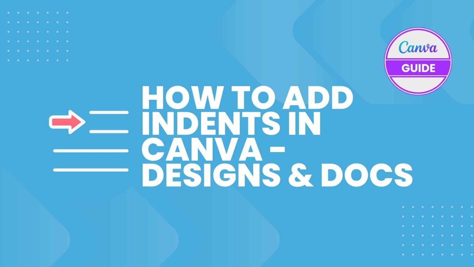 How to do Hanging Indent on Canva & Canva Docs