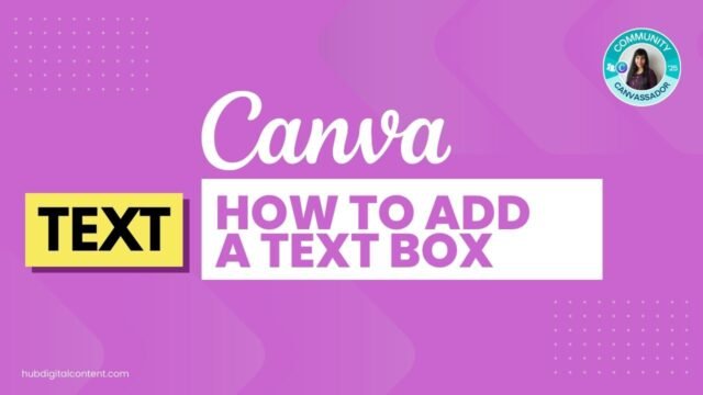 How to Add a Text Box in Canva - 6 Ways - Digital Content Hub